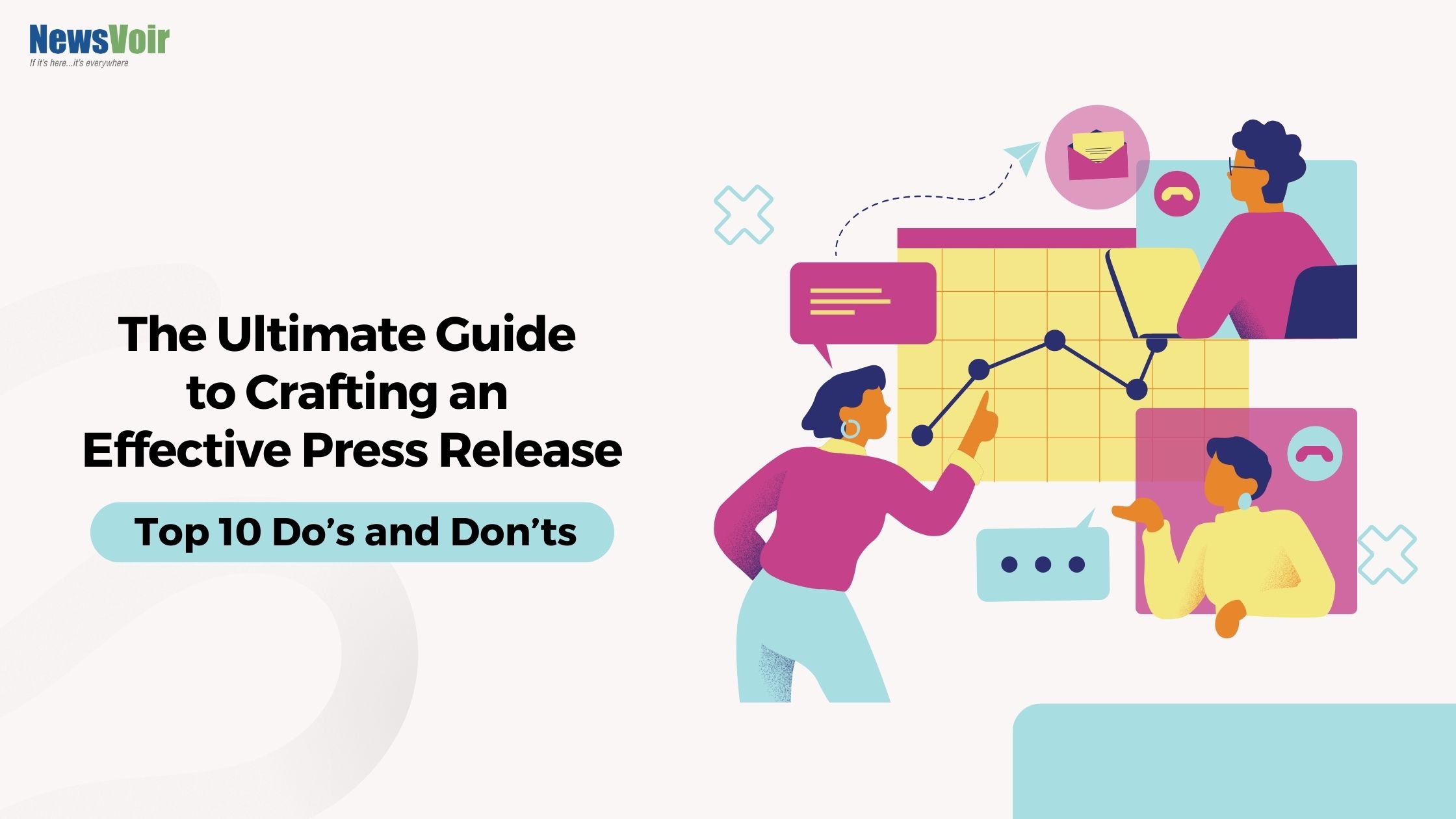 Guide to Craft an Effective Press Release: 10 Do’s and Don’ts