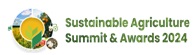 Sustainable Agriculture Summit & Awards 2024: A Collaborative Call for ...